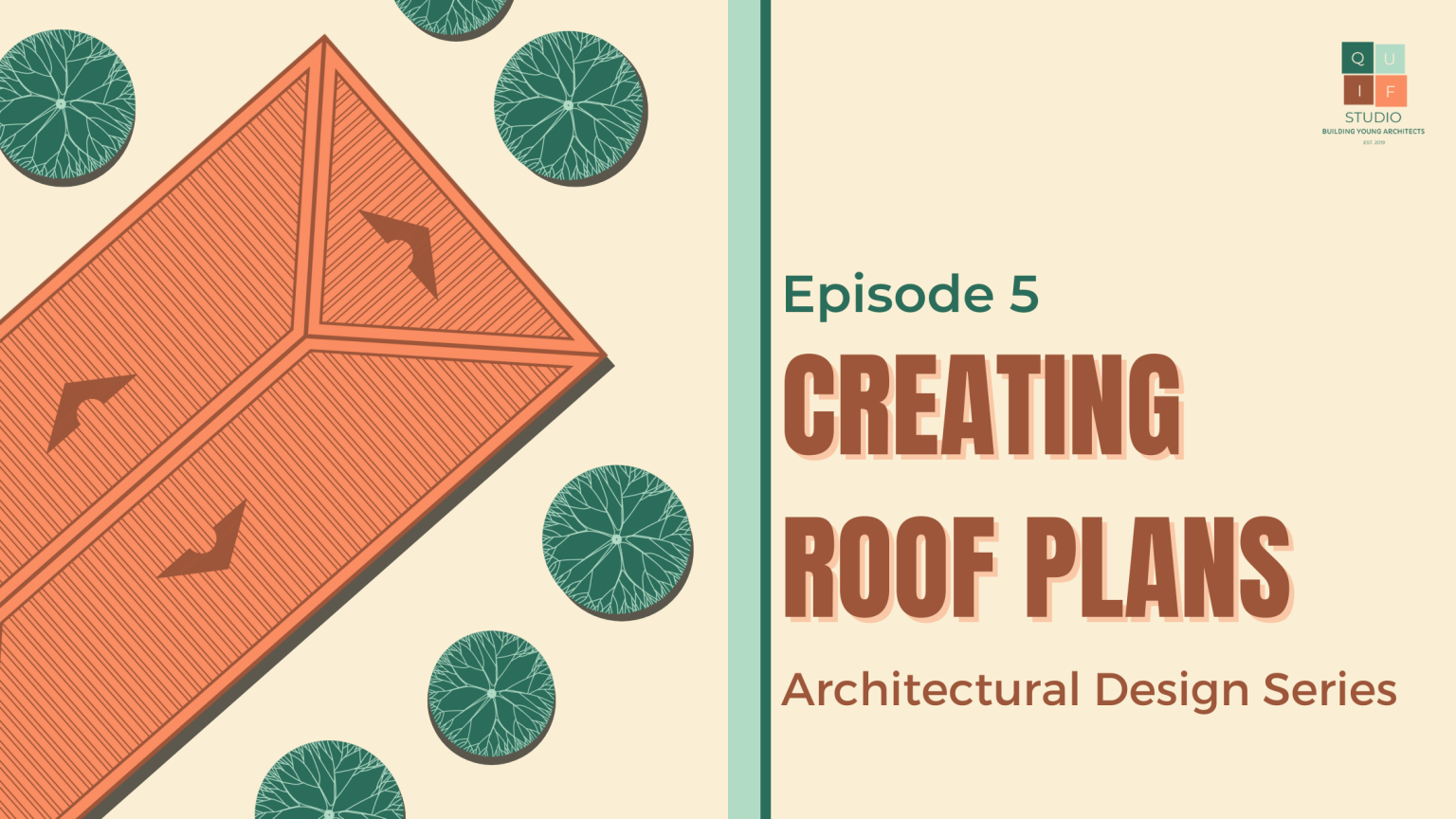 Episode 5: Creating Roof Plans - Quif Studio