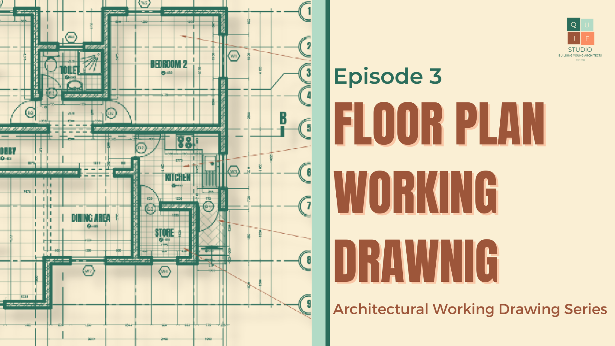 Episode 3: Floor Plan Working Drawings - Quif Studio