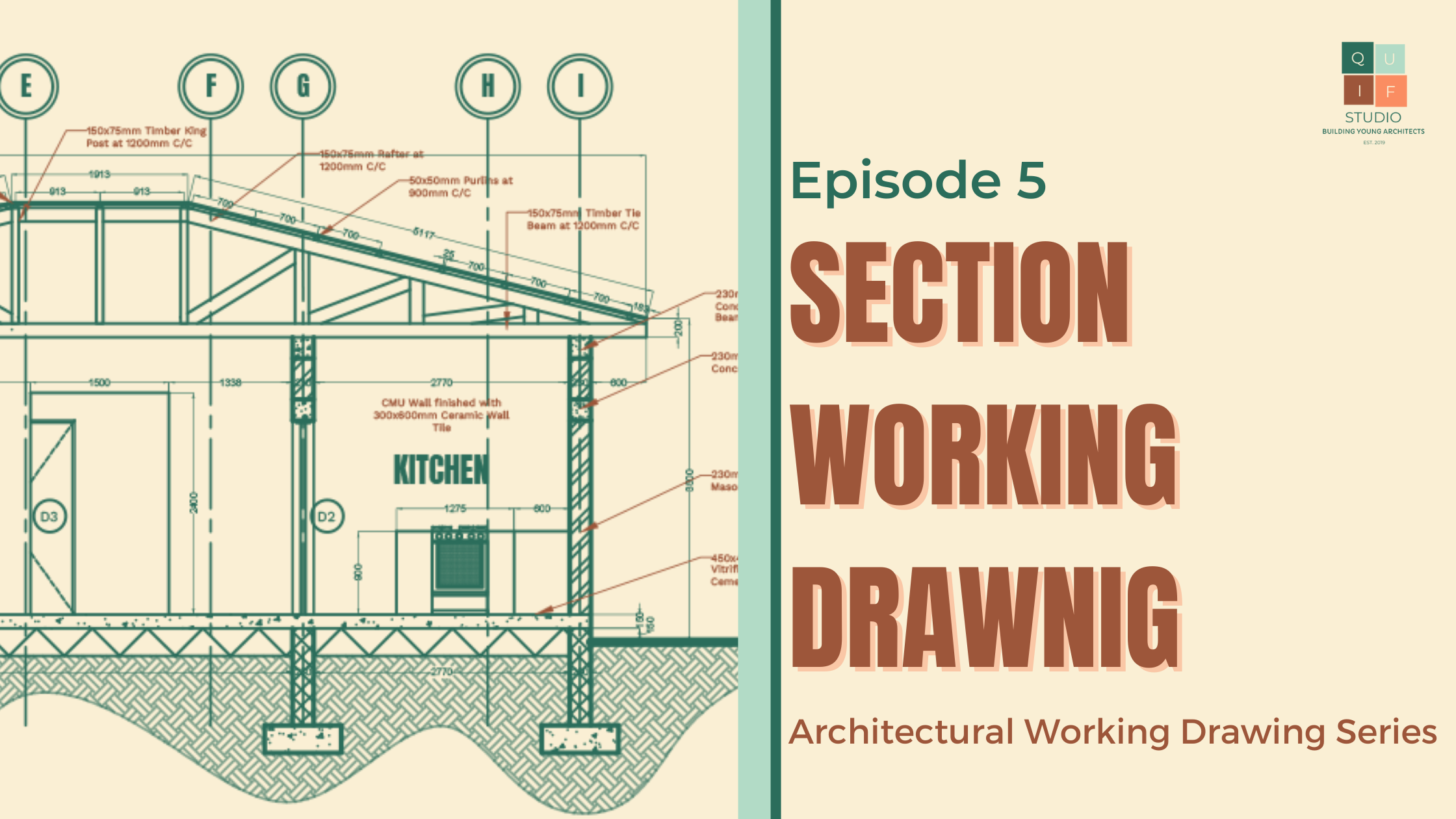Episode 5: Section Working Drawings – Quif Studio